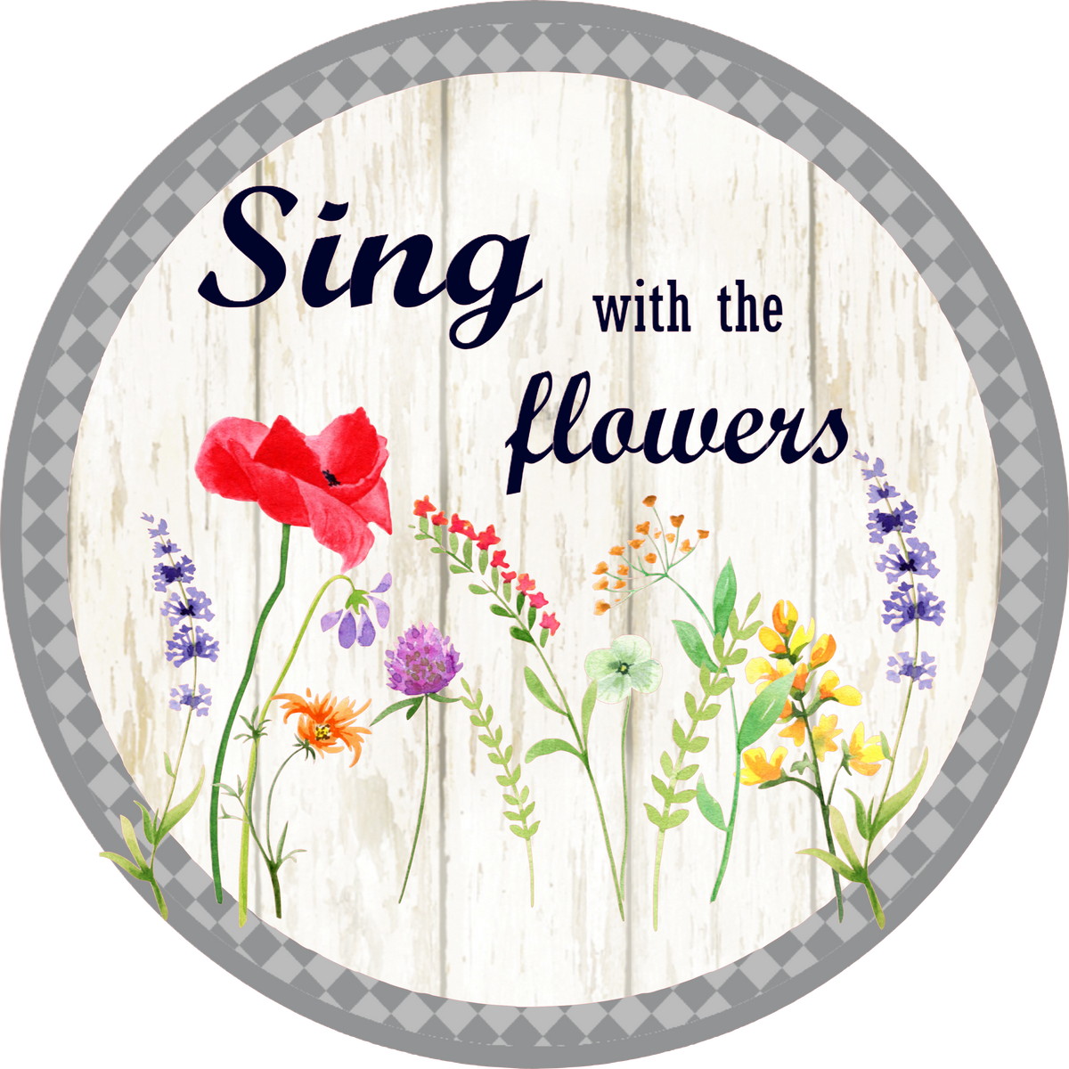 Sing With The Flowers, Spring - Summer Flowers, Whimsical, Wreath Sign ...